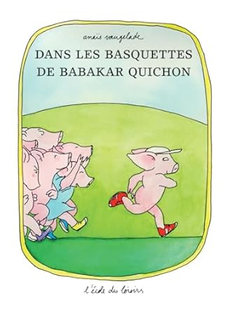 Dans les basquettes de Babakar Quichon: Anaïs Vaugelade: 9782211202695 ...