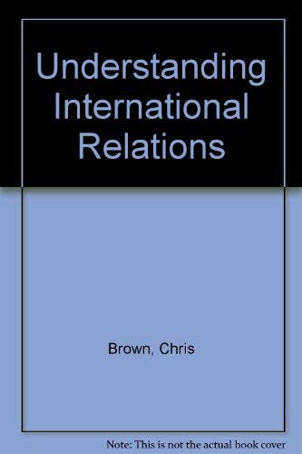 Understanding International Relations: Chris Brown: 9780312173388 ...