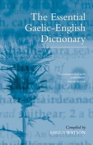 The Essential Gaelic-English Dictionary: Watson, Angus: 9781841586311 ...