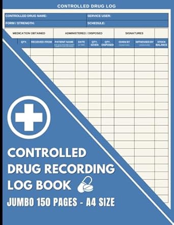 Controlled Drug Recording Book: Jumbo 150 Page Log Book with Index to ...