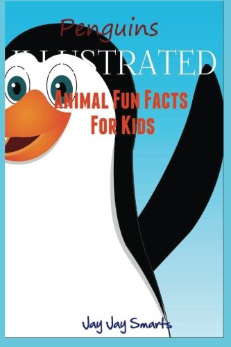 Penguins ILLUSTRATED Animal Fun Facts For Kids: (Children's Animal ...
