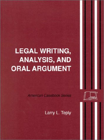 Legal Writing, Analysis and Oral Argument (American Casebook Series ...