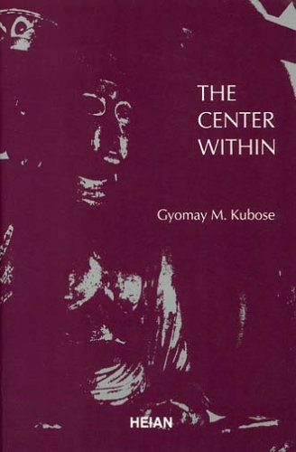 The Center Within: Kubose, Gyomay: 9780893462710: Amazon.com: Books