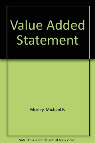 The Value Added Statement: A review of its use in corporate reports ...