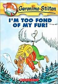 I'm Too Fond of My Fur (Geronimo Stilton Series #4) by Geronimo Stilton ...