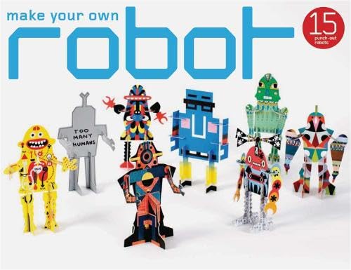 Make Your Own Robot: Laurence King Publishing: 9781856699037: Amazon ...