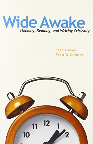 Wide Awake: Thinking, Reading, and Writing Critically by Sara Hosey ...