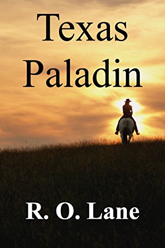 Texas Paladin eBook : Lane, R. O. : Amazon.co.uk: Kindle Store