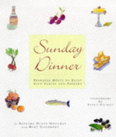 Sunday Dinners: Seasonal Menus to Enjoy with Family and Friends ...