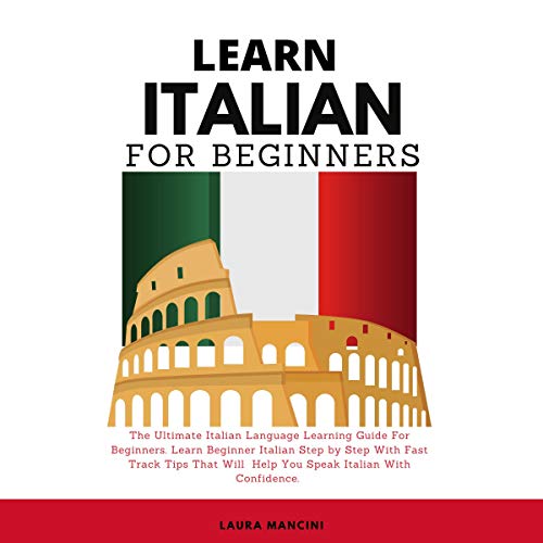 Learn Italian For Beginners By Laura Mancini Audiobook Audible au Learn Italian For Beginners By Laura Mancini Audiobook Audible au
