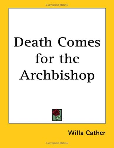 Death Comes For The Archbishop: Cather, Willa: 9781417904235: Amazon ...