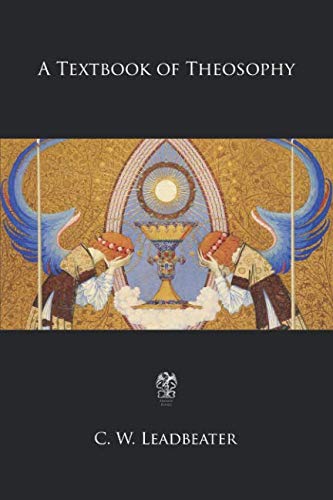 A Textbook of Theosophy: Leadbeater, C W: 9781798667781: Books - Amazon.ca