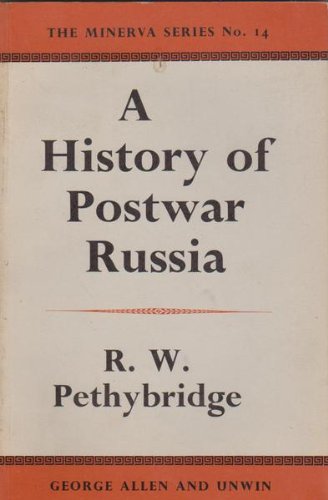 History of Postwar Russia (Minerva): Pethybridge, R.W.: 9780049470101 ...