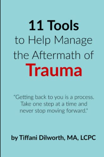 Snapklik.com : 11 Tools To Help Manage The Aftermath Of Trauma