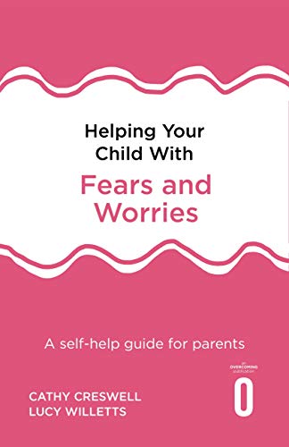 Amazon | Helping Your Child with Fears and Worries 2nd Edition: A self ...