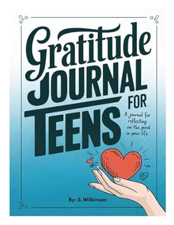 Gratitude Journals for Teens: A Guided Workbook for Self-Reflection ...