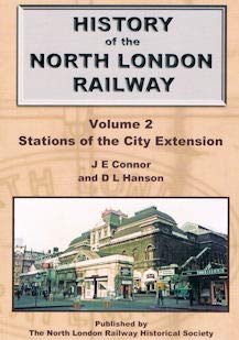 History of the North London Railway Vol 2 - The Stations of the City ...
