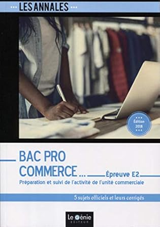 Amazon.fr - BAC PRO COMMERCE - EPREUVE E2: PREPARATION ET SUIVI DE L ...