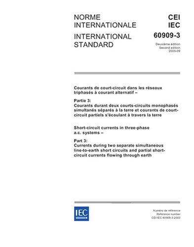 IEC 60909-3 Ed. 2.0 b:2003, Short-circuit currents in three-phase a.c ...