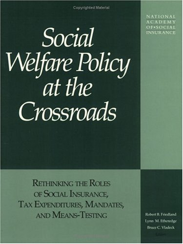 Social welfare policy at the crossroads: Rethinking the roles of social ...