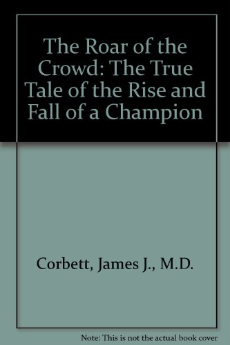 『The Roar of the Crowd: The True Tale of the Rise and Fall of - 読書メーター