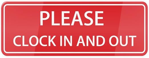 Amazon.com : Please Clock In And Out Sign, 10 X 3 Inch Acrylic Plastic ...