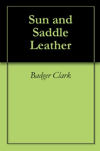 Sun and Saddle Leather - Kindle edition by Clark, Badger . Literature ...