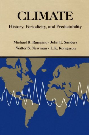 Climate: History, periodicity and predictability: Rampino, Michael R ...