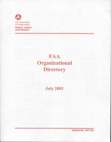 FAA Organizational Directory, 2003: Federal Aviation Administration (U ...