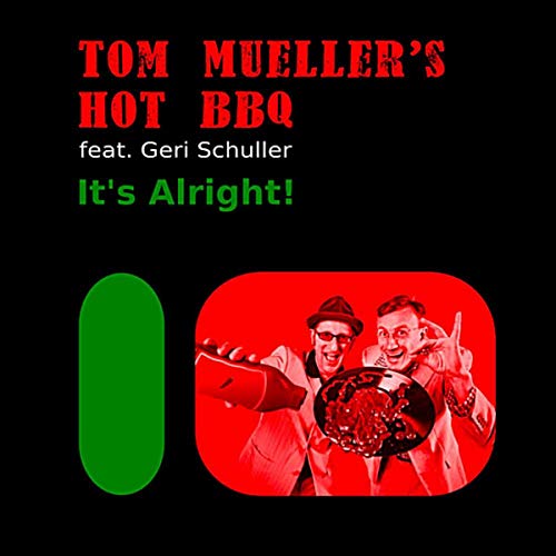 Play It´s Alright! (feat. Geri Schuller) by Tom Mueller´s Hot Bbq on ...