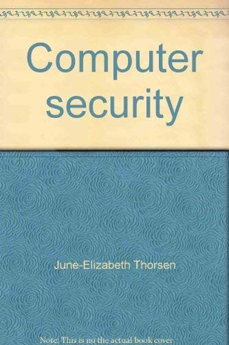 Computer security: Equipment, personnel and data: June-Elizabeth ...
