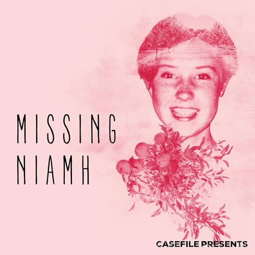 Missing Niamh : Casefile Presents: Amazon.co.uk: Audible Books & Originals
