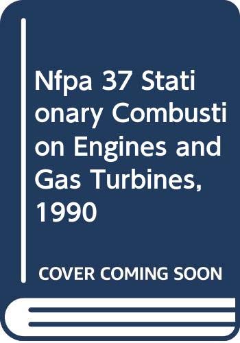 Nfpa 37 Stationary Combustion Engines and Gas Turbines, 1990: unknown ...
