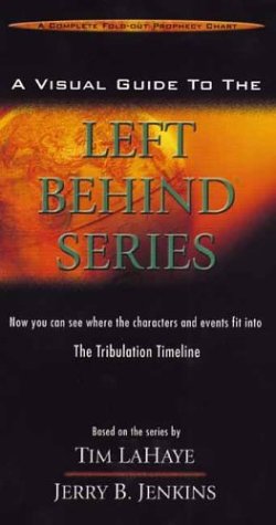 A Visual Guide to the Left Behind Series: A Complete Fold-Out Prophecy ...