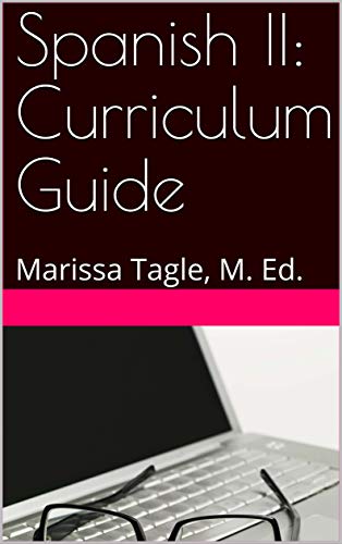 Amazon | Spanish II: Curriculum Guide: Marissa Tagle, M. Ed. (English ...
