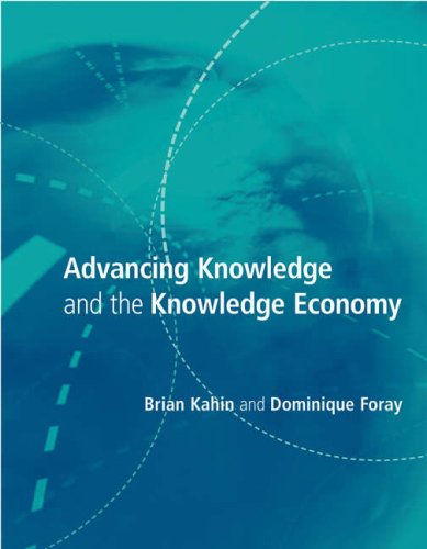 Advancing Knowledge and The Knowledge Economy: Kahin, Brian, Foray ...