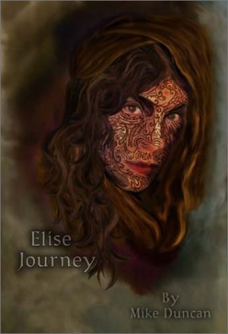 Elise Journey: Duncan, Mike: 9781589393691: Amazon.com: Books