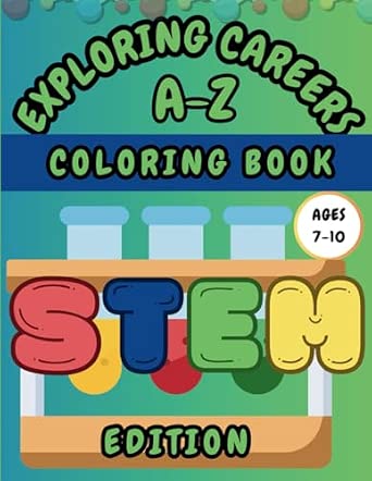 Exploring Careers A-Z Coloring Book: STEM Edition: Dawn, Dr. LaSondra ...