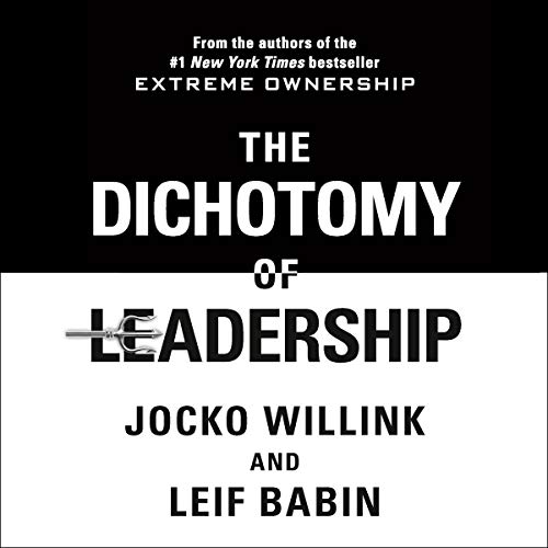 Amazon.com: The Dichotomy of Leadership (Audible Audio Edition): Jocko ...