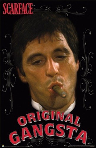 Amazon.com: Scarface - Original Gangsta - Poster (24 x 36): Prints ...