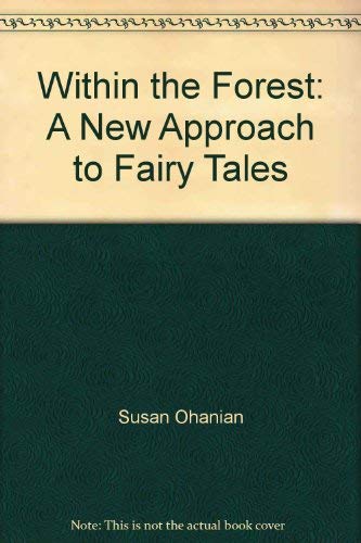 Within the Forest: A New Approach to Fairy Tales: Susan Ohanian ...