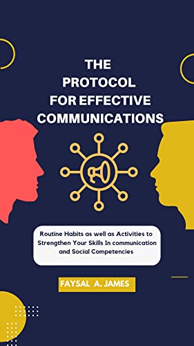 THE PROTOCOL FOR EFFECTIVE COMMUNICATIONS: Routine Habits as well as ...