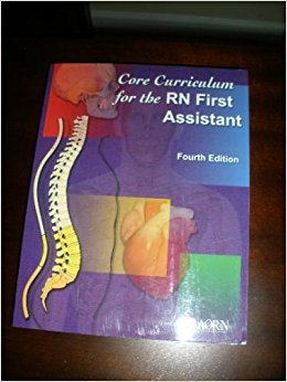 Core Curriculum For The Rn First Assistant: 9781888460469: Medicine ...