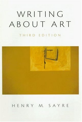 Writing About Art (3rd Edition): Henry M. Sayre: 9780139599170: Amazon ...