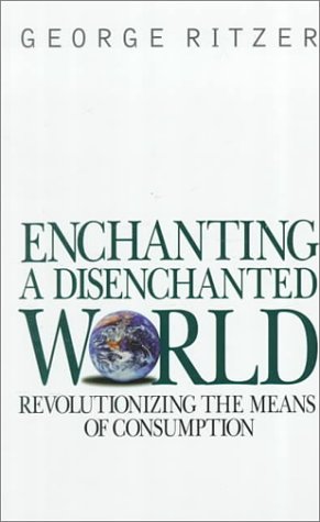 Enchanting a Disenchanted World: Revolutionizing the Means of ...