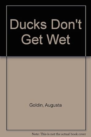 Ducks Don't Get Wet : Goldin, Augusta: Amazon.in: Books