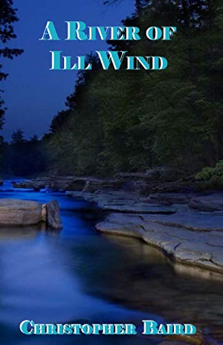 Book review of A River of Ill Wind - Readers' Favorite: Book Reviews ...