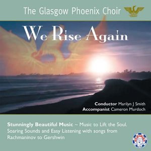 We Rise Again: Glasgow Phoenix Choir: 0723724659629: Amazon.com: Books