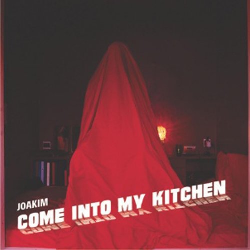 Play Come Into My Kitchen by Joakim on Amazon Music