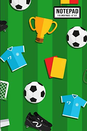 Soccer Notepad: Soccer Small Lined Notepad / Notebook | 110 Pages | 6 x ...